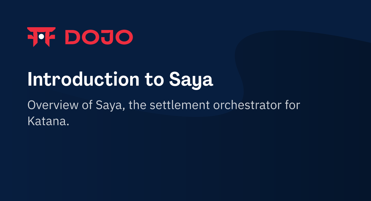 Introduction to Saya – Dojo Documentation