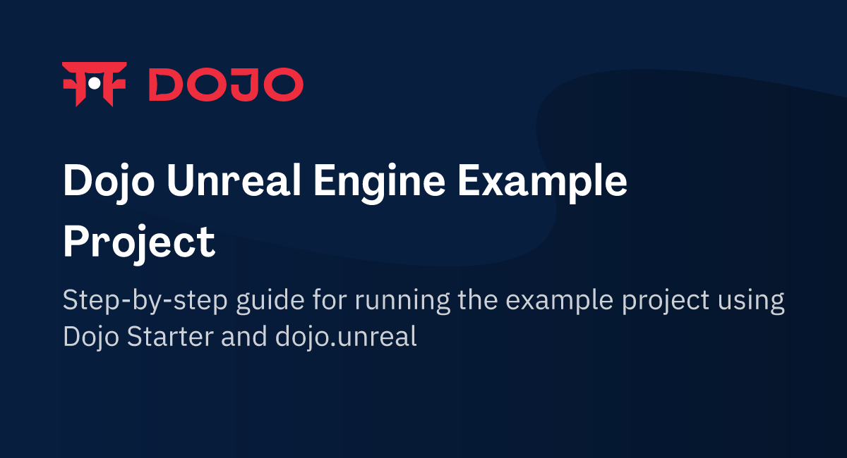 Dojo Unreal Engine Example Project – Dojo Documentation