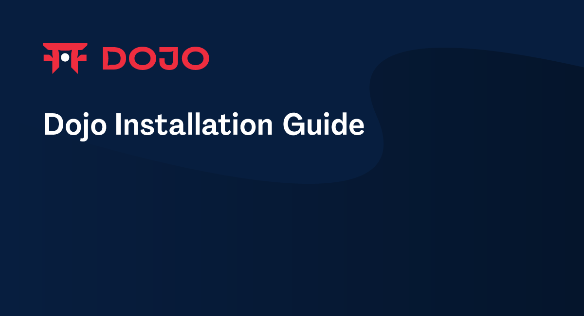 Dojo Installation Guide – Dojo Documentation